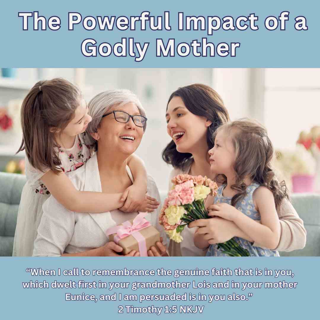 The Powerful Impact of a Godly Mother - NCC Cartersville