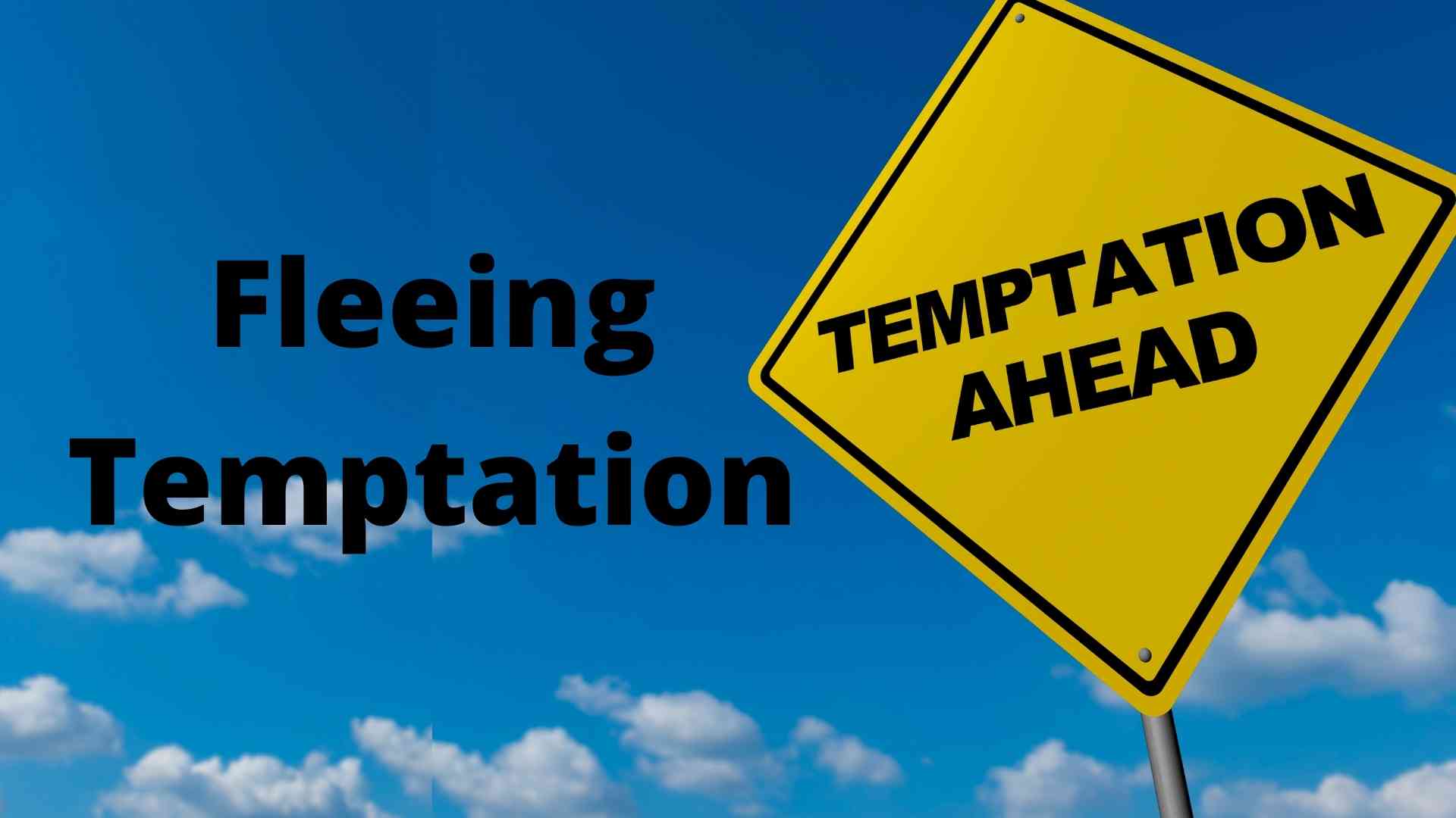 Fleeing Temptation - NCC Cartersville